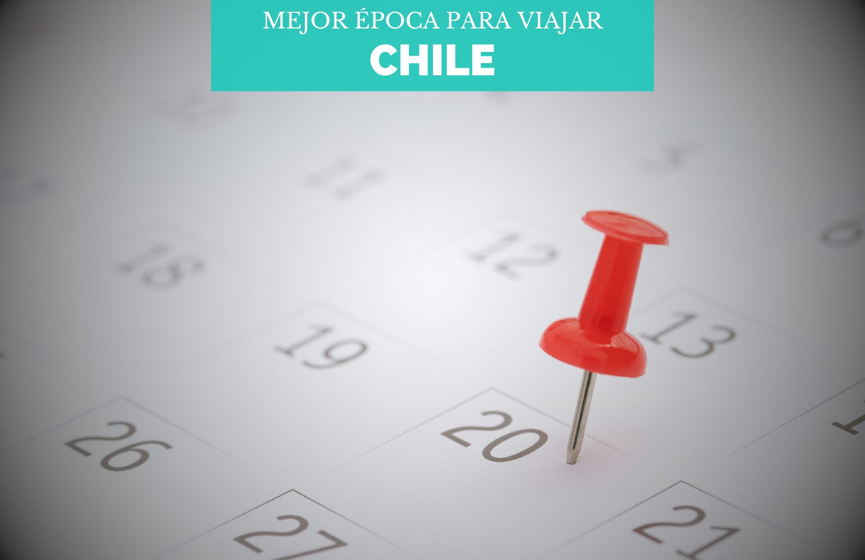 Clima en Chile y mejor época para viajar [2023]